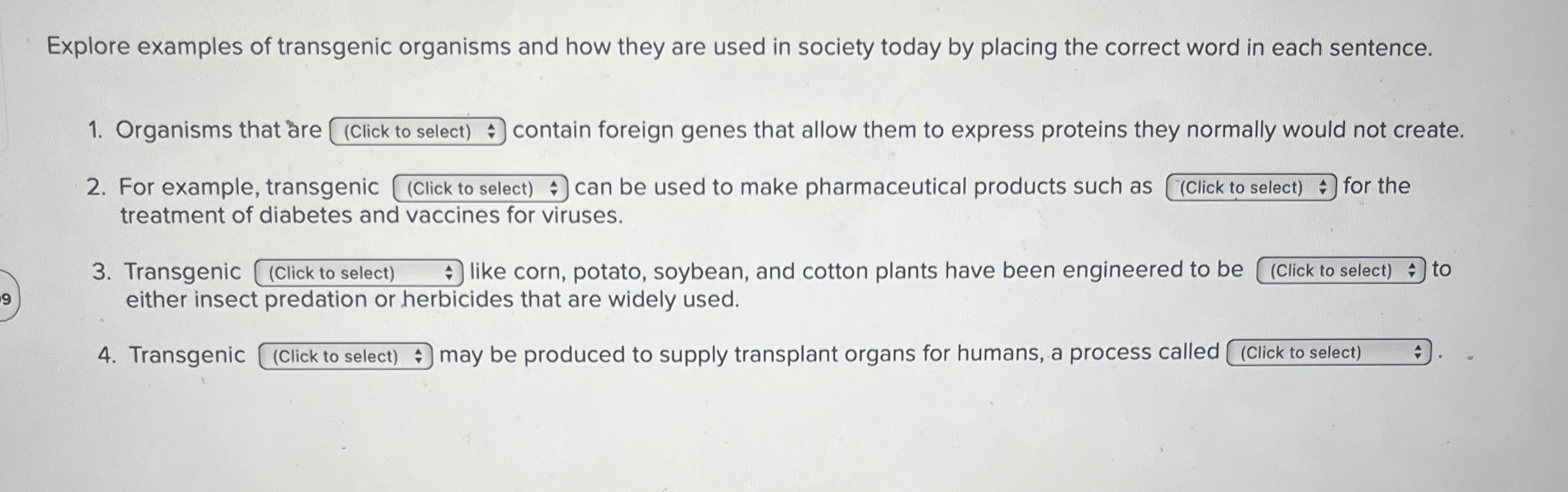 Solved Explore examples of transgenic organisms and how they | Chegg.com