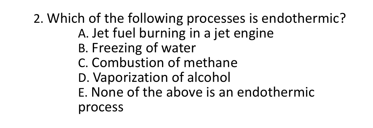 Solved Which of the following processes is endothermic?A. | Chegg.com