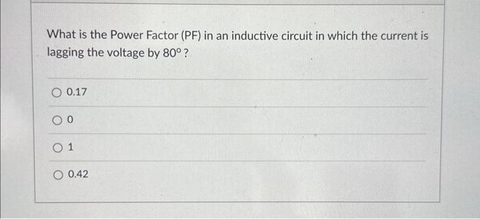Solved What is the Power Factor (PF) in an inductive circuit | Chegg.com