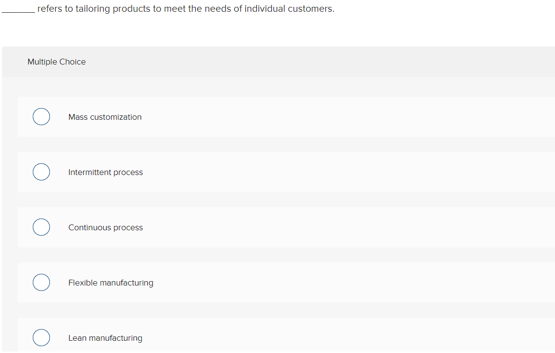 Solved refers to tailoring products to meet the needs of | Chegg.com