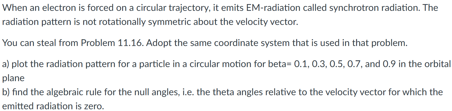 When an electron is forced on a circular trajectory, | Chegg.com