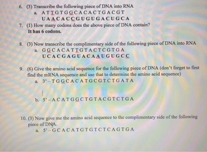 Solved 6. (3) Transcribe the following piece of DNA into RNA | Chegg.com