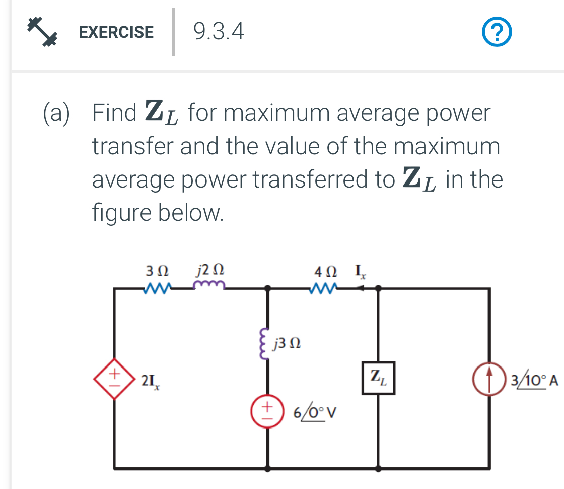 Solved EXERCISE9.3.4(a) ﻿Find ZL ﻿for maximum average power | Chegg.com