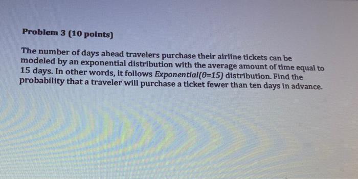 Solved Problem 3 (10 points) The number of days ahead | Chegg.com