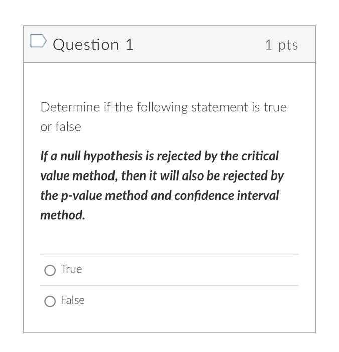 Solved Question 1 1 pts Determine if the following statement | Chegg.com