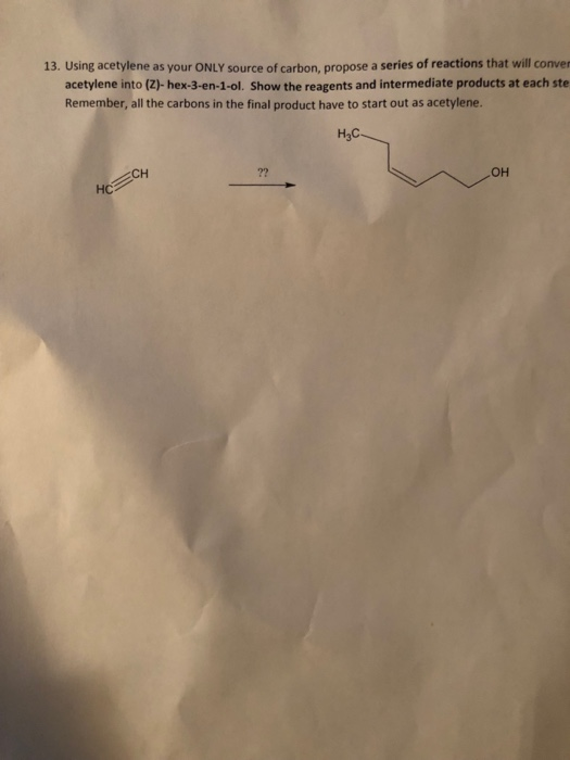 Solved 13. Using acetylene as your ONLY source of carbon | Chegg.com