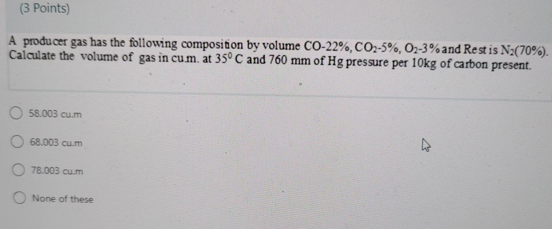 Solved (3 Points) A producer gas has the following | Chegg.com