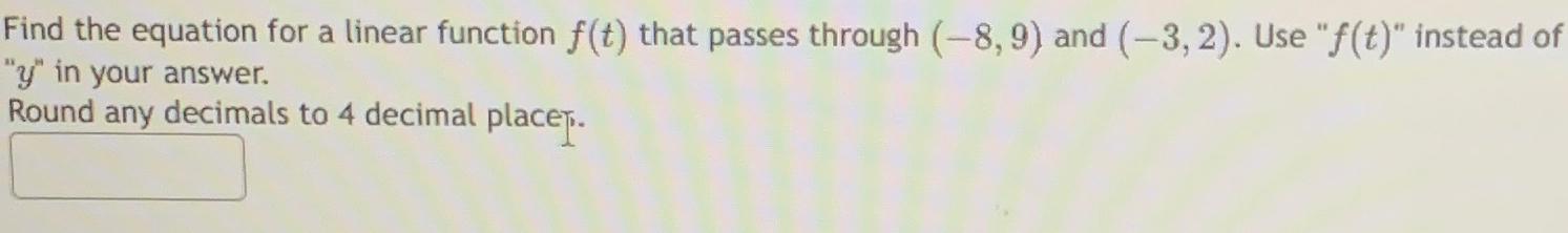 Solved Find the equation for a linear function f(t) ﻿that | Chegg.com