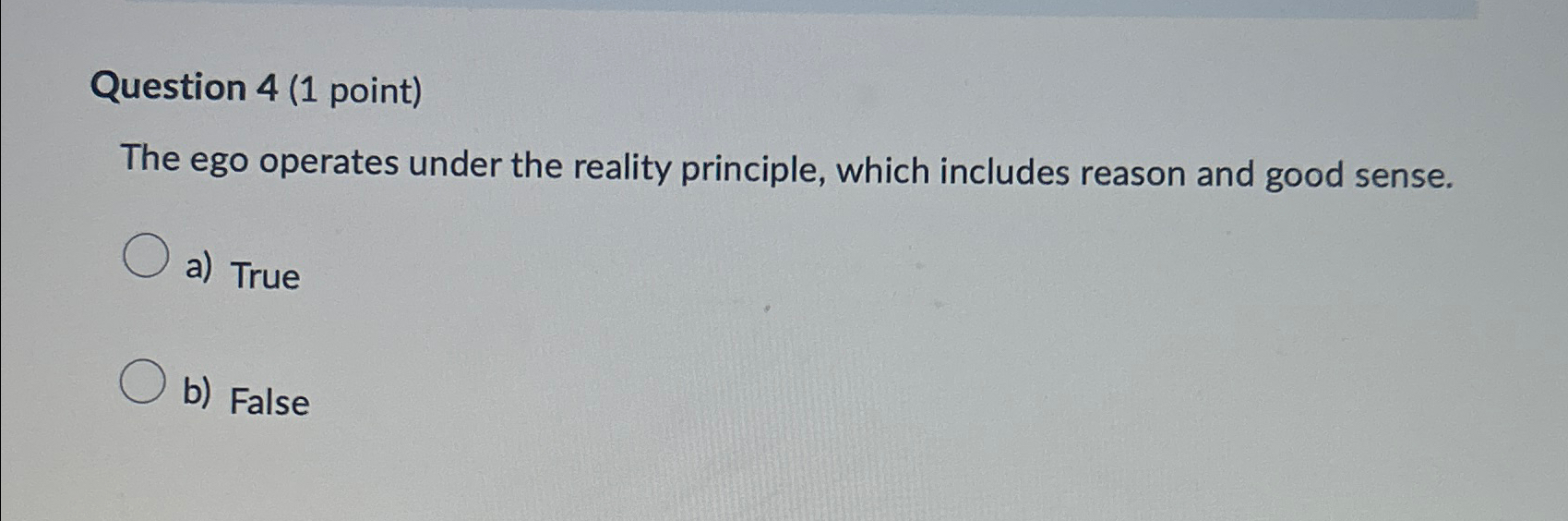 Solved Question 4 (1 ﻿point)The ego operates under the | Chegg.com