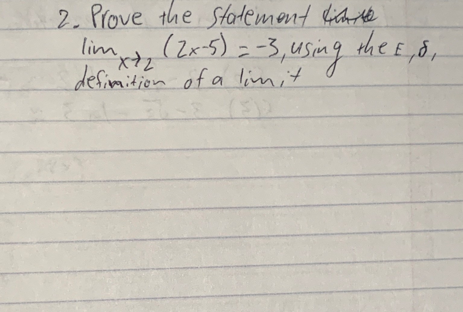 Solved Prove the statement limx→2(2x-5)=-3, ﻿using the E, δ, | Chegg.com