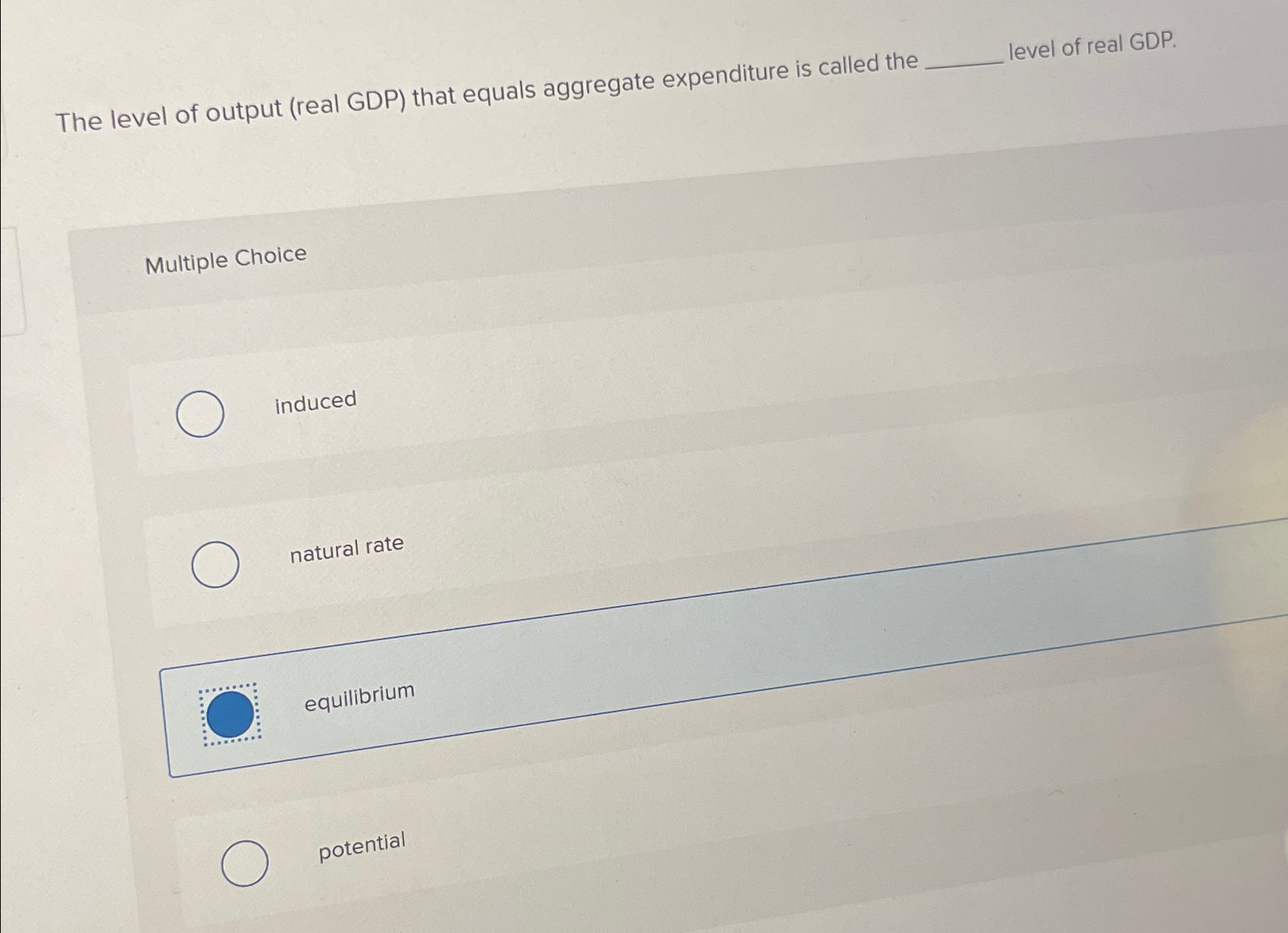 Solved The level of output (real GDP) ﻿that equals aggregate | Chegg.com