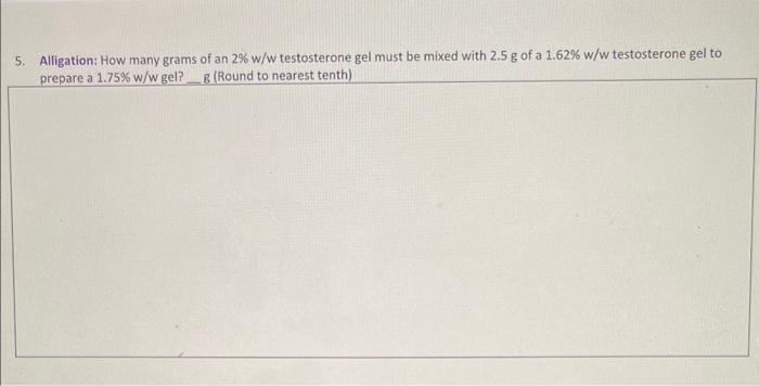 Solved 5. Alligation: How many grams of an 2%w/w | Chegg.com