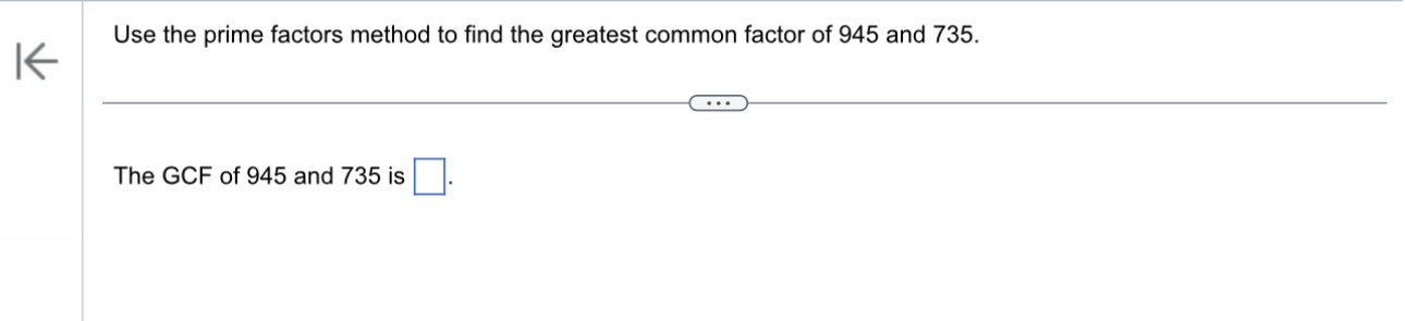Solved Use the prime factors method to find the greatest | Chegg.com