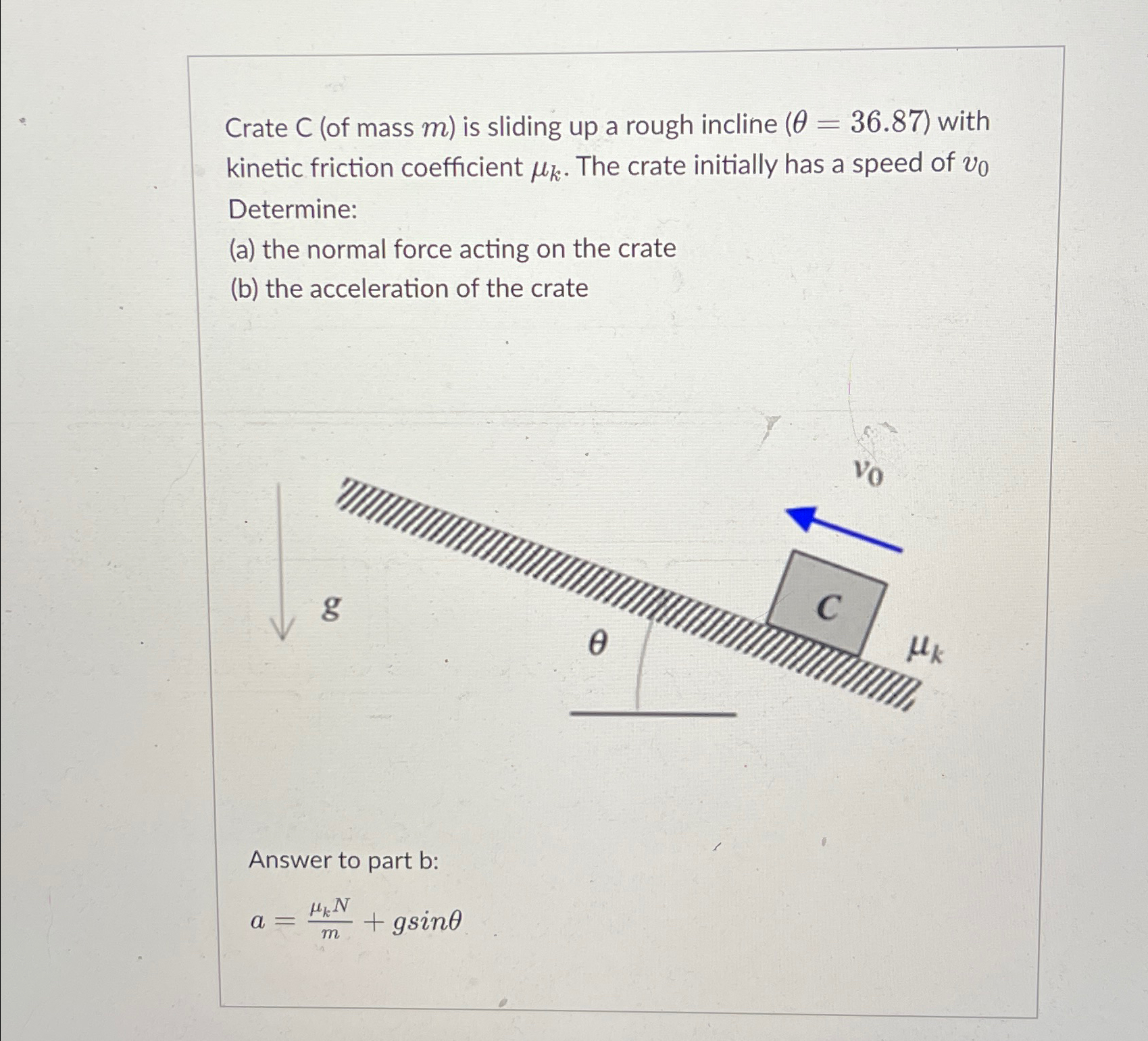 Solved Crate C (of mass m ) ﻿is sliding up a rough incline | Chegg.com