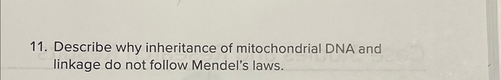 Solved Describe why inheritance of mitochondrial DNA and | Chegg.com