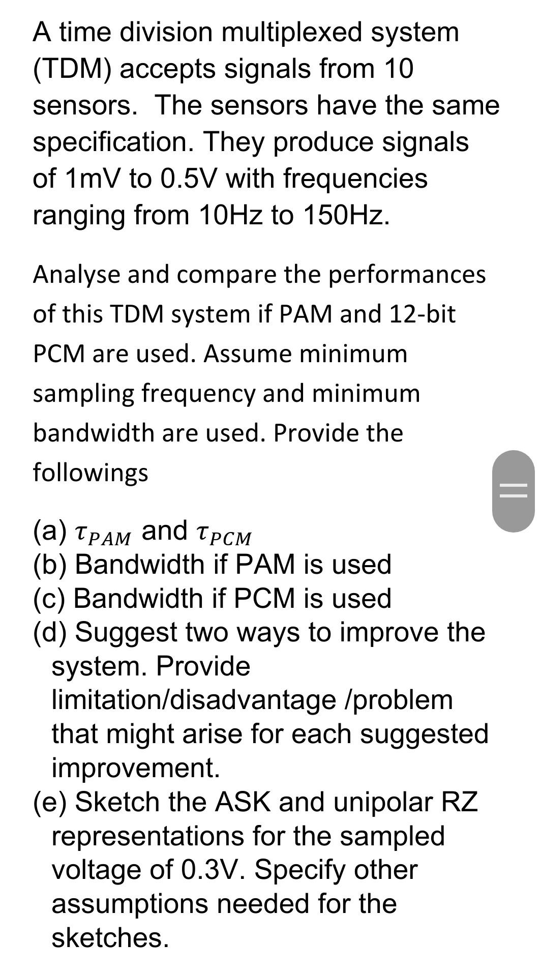 Solved A time division multiplexed system (TDM) accepts | Chegg.com