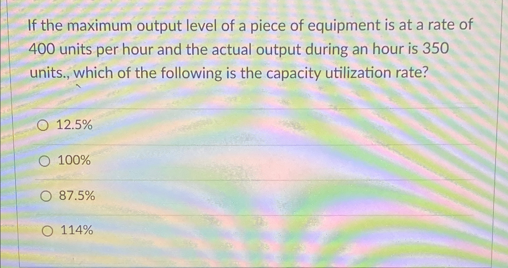 Solved If the maximum output level of a piece of equipment | Chegg.com