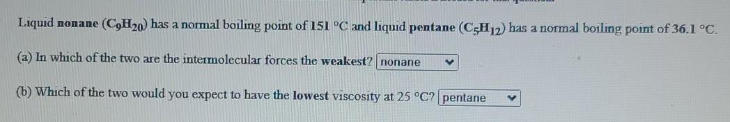 Solved Liquid nonane (C2H20) has a normal boiling point of | Chegg.com