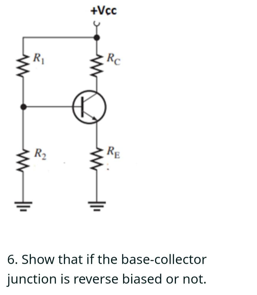 Solved 6. Show that if the base-collector junction is | Chegg.com
