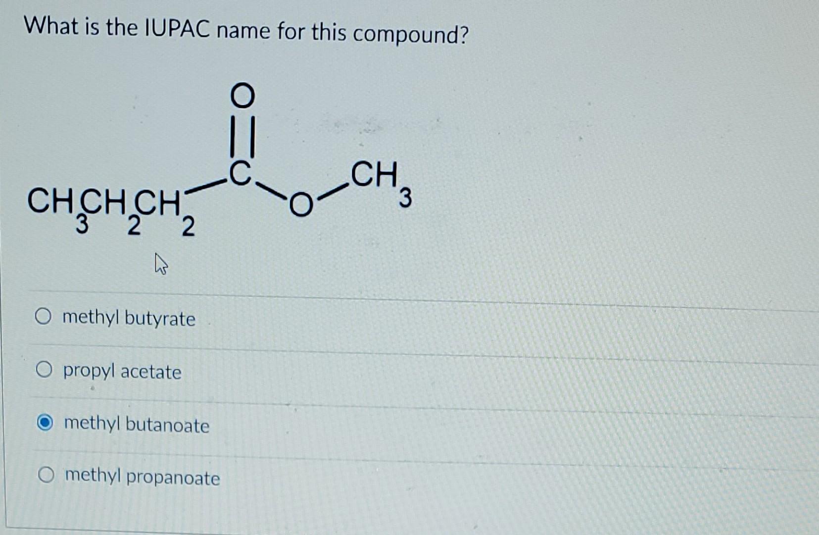 Solved What is the IUPAC name for this compound? methyl | Chegg.com