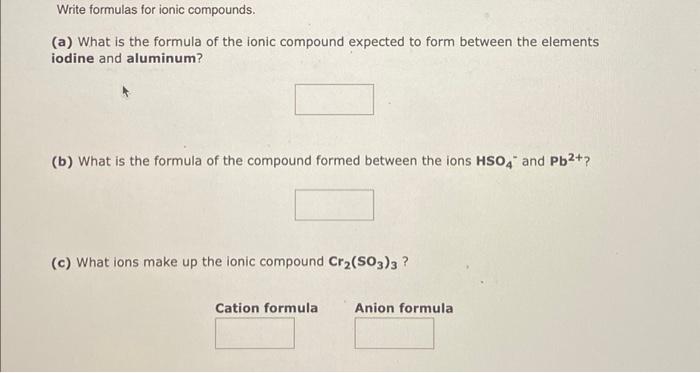 Solved (a) What is the formula of the ionic compound | Chegg.com