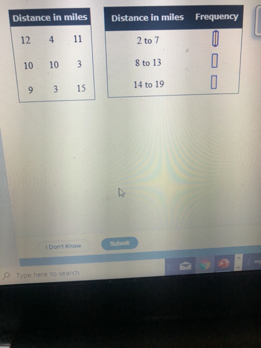 Solved Distance in miles Distance in miles Frequency 2 to 7 | Chegg.com