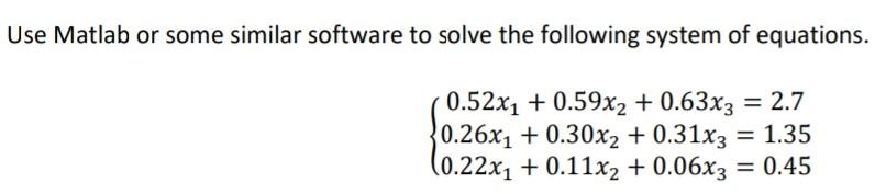 Solved Use Matlab or some similar software to solve the | Chegg.com