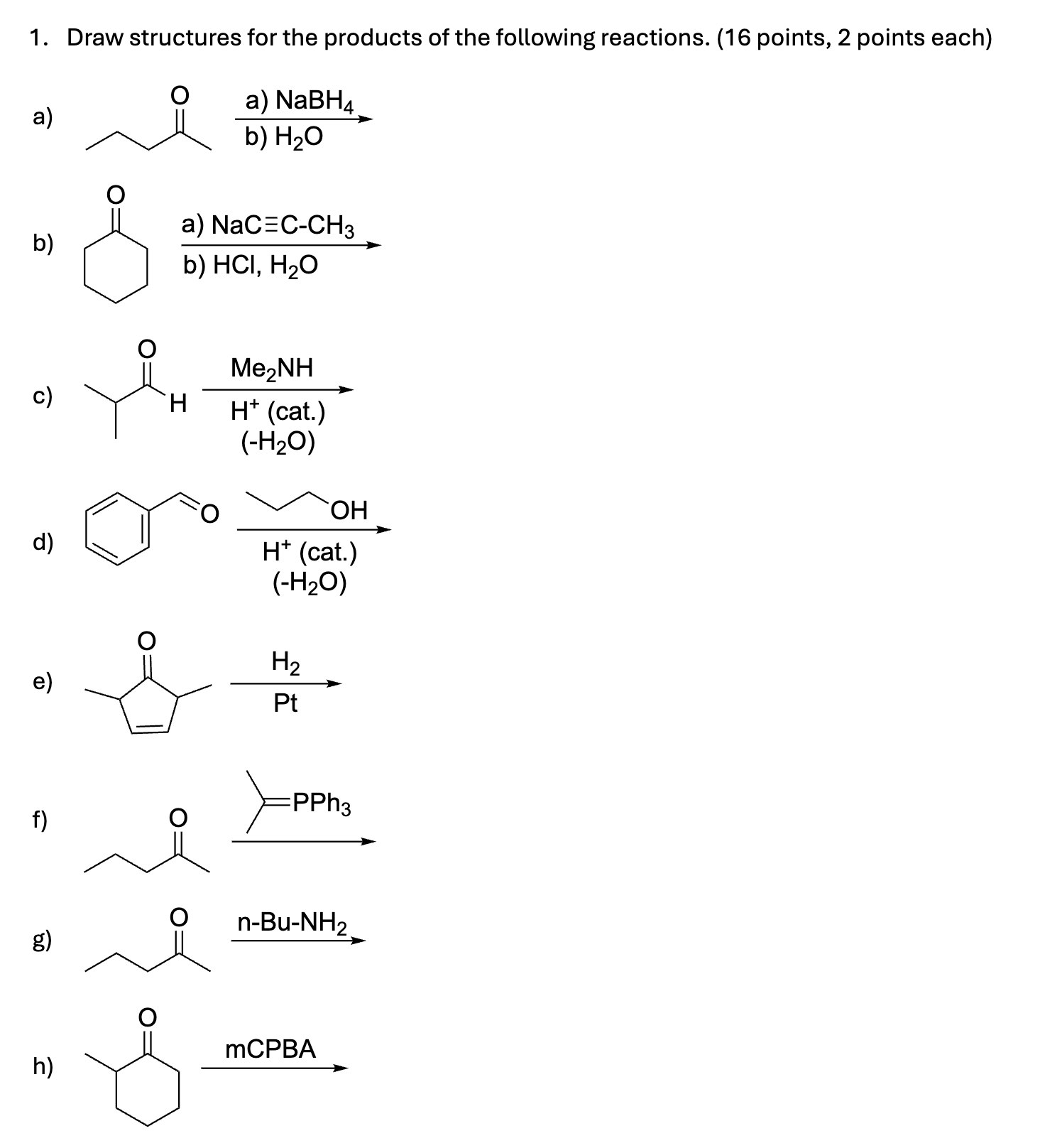 Solved Draw structures for the products of ﻿the following | Chegg.com