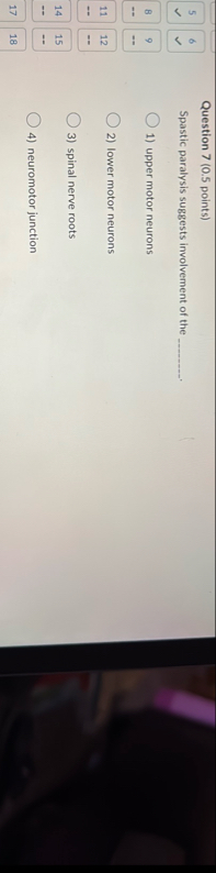 Solved Question 7 (0.5 ﻿points)5Spastic paralysis suggests | Chegg.com