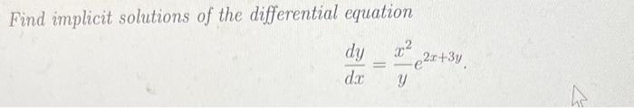 Solved Find implicit solutions of the differential equation | Chegg.com