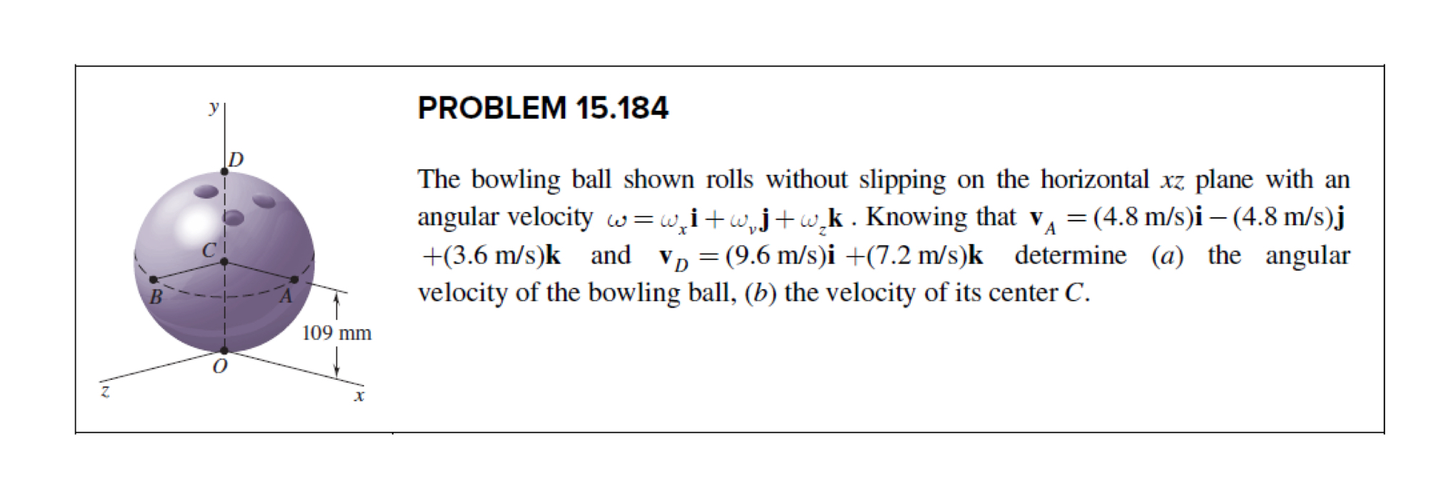 Solved PROBLEM 15.184The bowling ball shown rolls without | Chegg.com