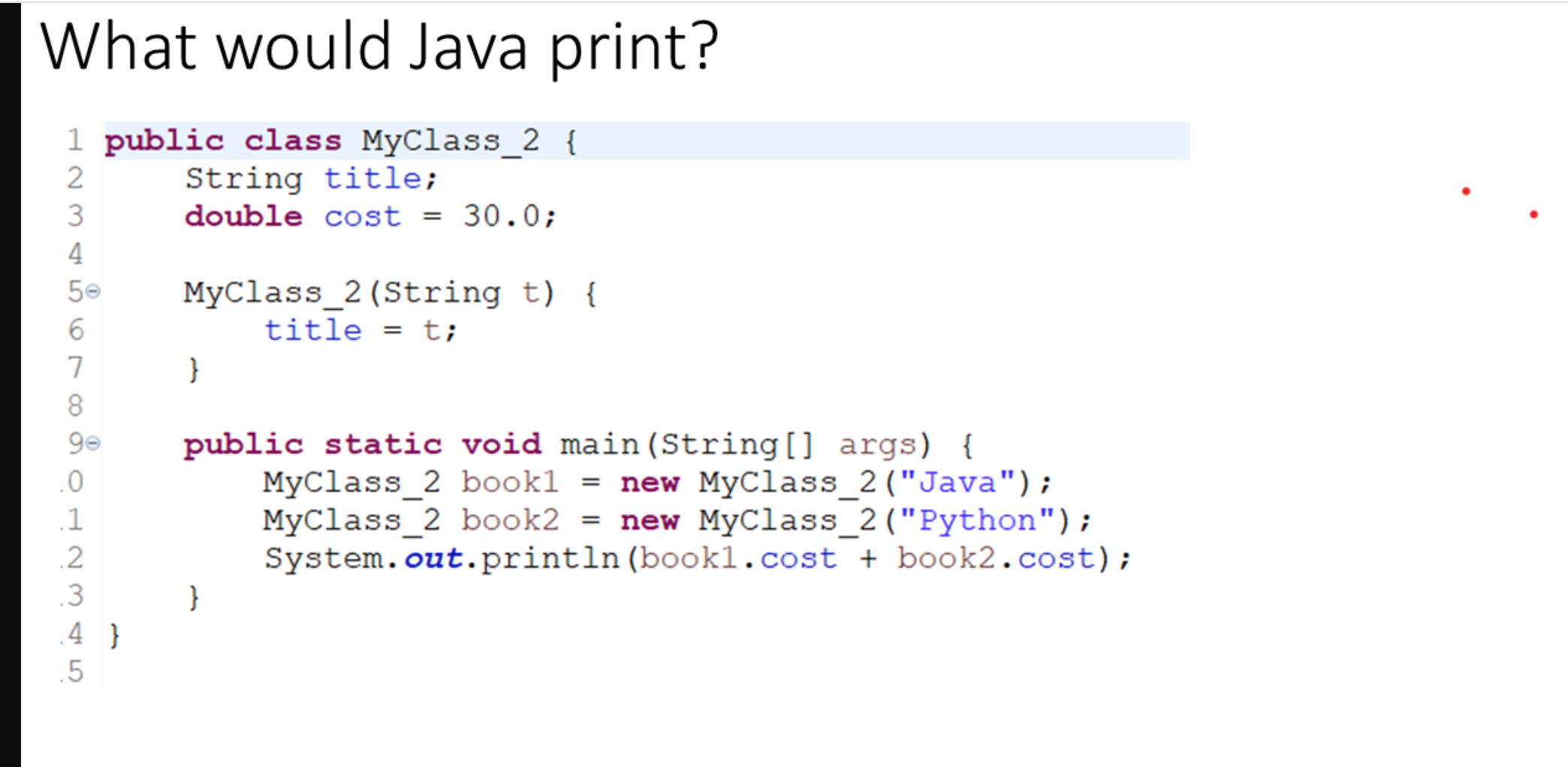 Solved What would Java print? | Chegg.com