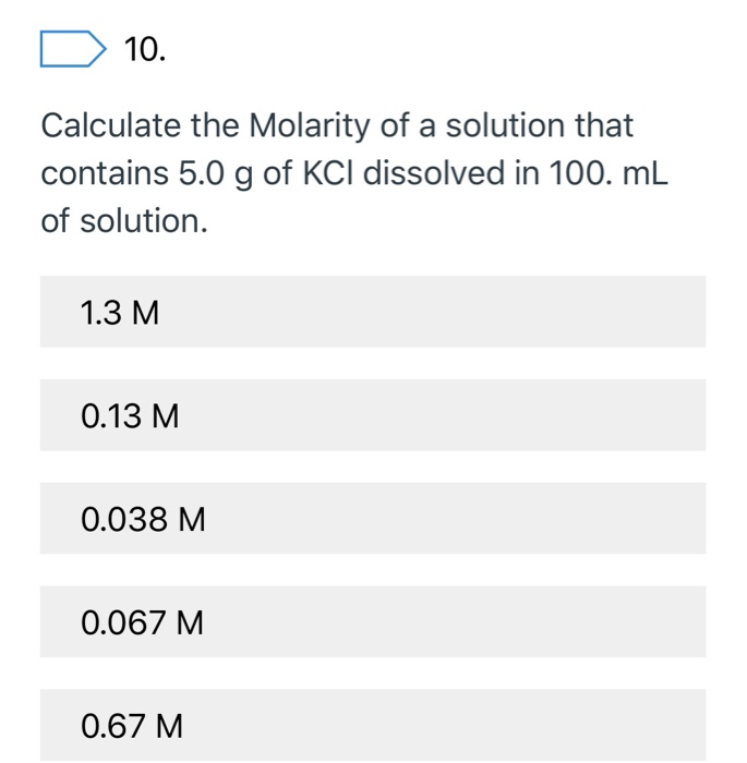 Solved D 10. Calculate the Molarity of a solution that | Chegg.com