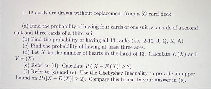 Solved 1. 13 cards are drawn without replacement from a 52 | Chegg.com