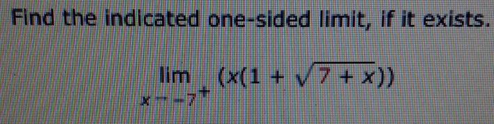 Solved Find the indicated one-sided limit, ﻿if it | Chegg.com
