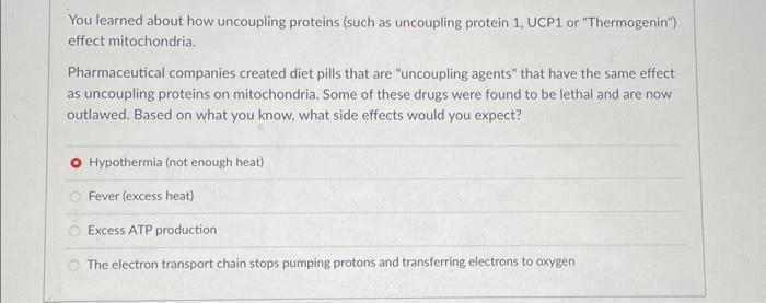 Solved You learned about how uncoupling proteins (such as | Chegg.com