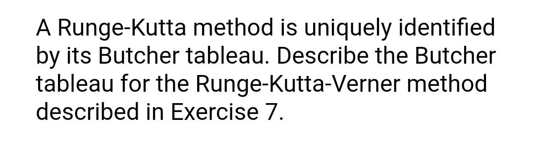 Solved A Runge-Kutta method is uniquely identified by its | Chegg.com