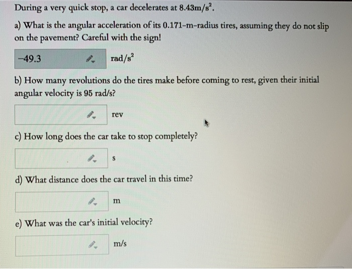 Solved during a very quick stop, a car decelerates at | Chegg.com