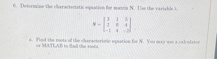 Solved 6. Determine the characteristic equation for matrix | Chegg.com