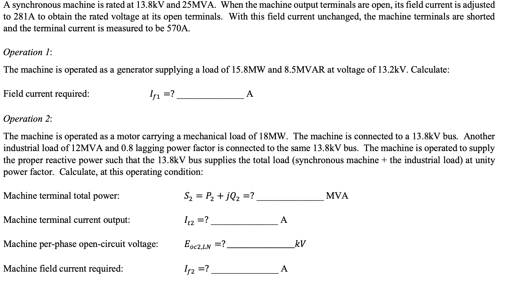 Solved A synchronous machine is rated at 13.8kV ﻿and 25MVA. | Chegg.com