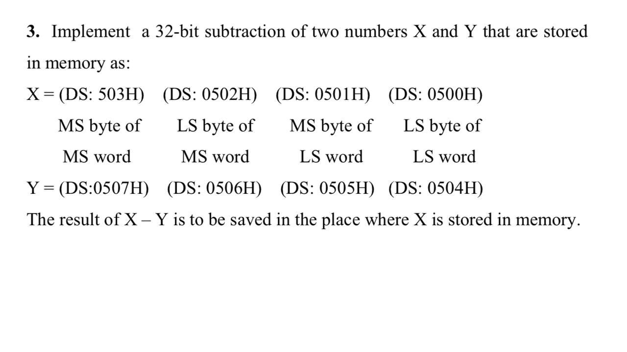 Solved 3. Implement a 32-bit subtraction of two numbers X | Chegg.com