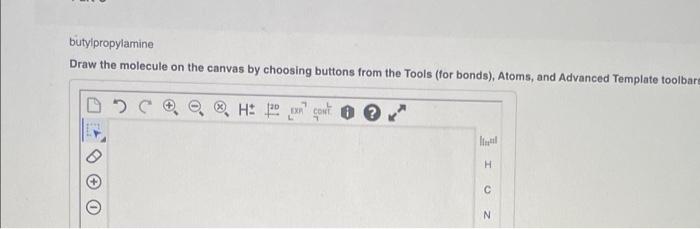 Solved butylpropylamine Draw the molecule on the canvas by | Chegg.com