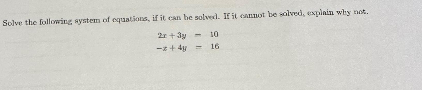 Solved Solve the following system of equations, if it can be | Chegg.com