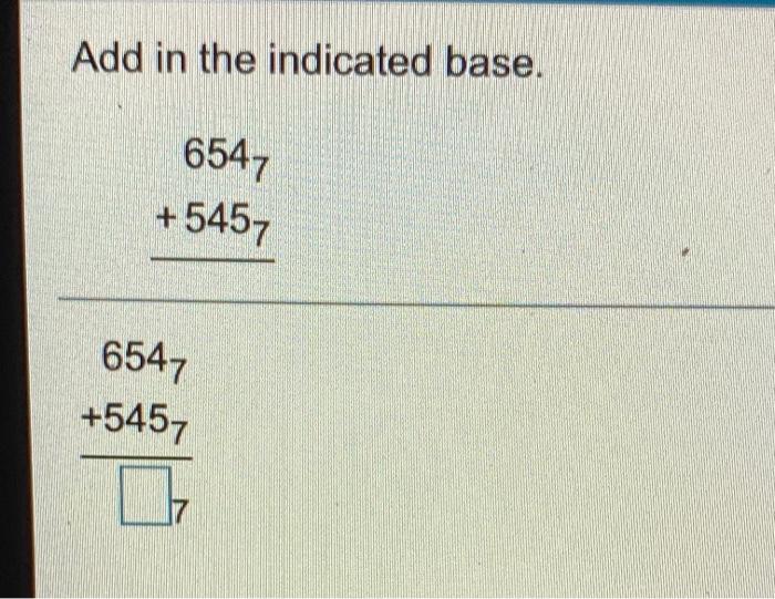 Solved Add in the indicated base. 6547 +5457 6547 +5457 17 | Chegg.com