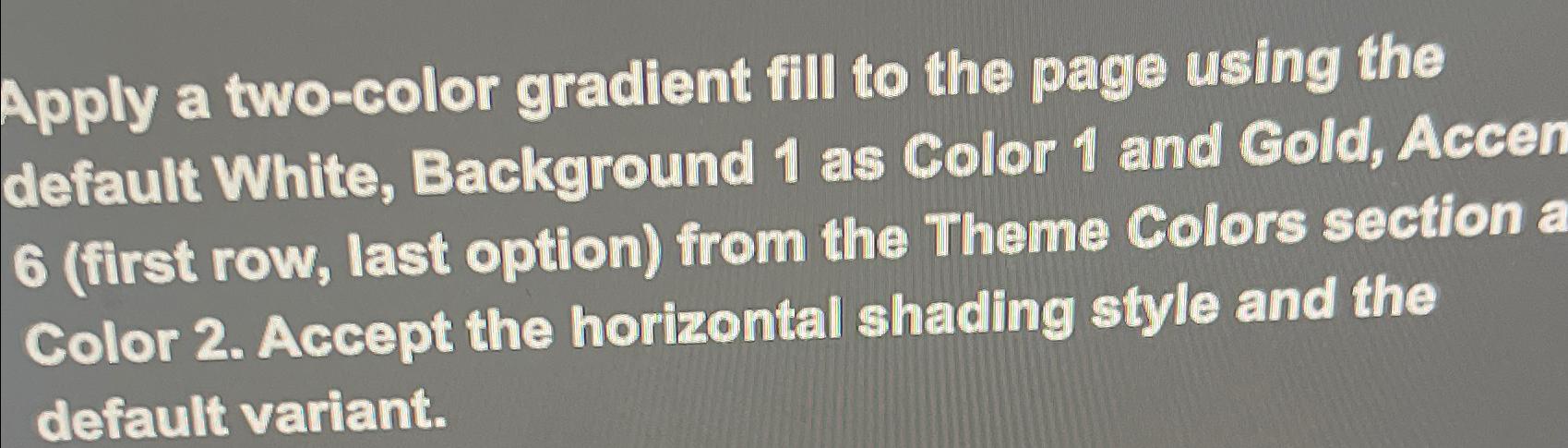 Solved Apply a two-color gradient fill to the page using the | Chegg.com
