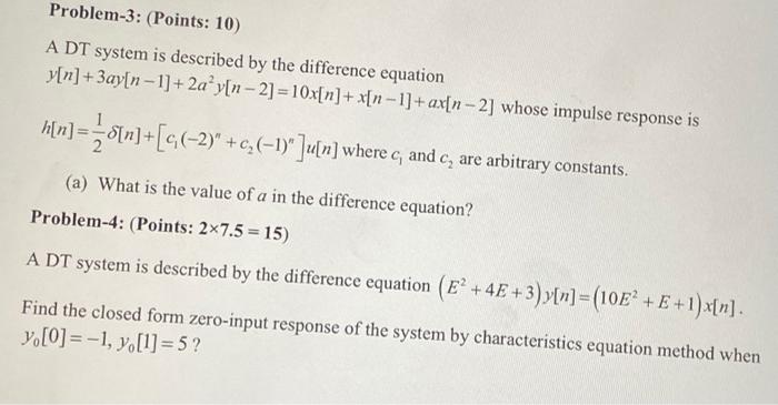 Solved Problem-3: (Points: 10) A DT system is described by | Chegg.com