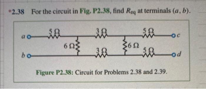 Solved 2.38 For the circuit in Fig. P2.38, find Req at | Chegg.com