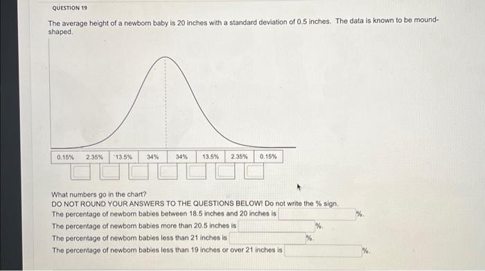 Solved The average height of a newborn baby is 20 inches | Chegg.com