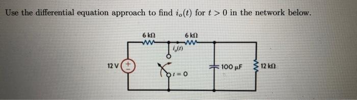 Solved Use the differential equation approach to find io(t) | Chegg.com