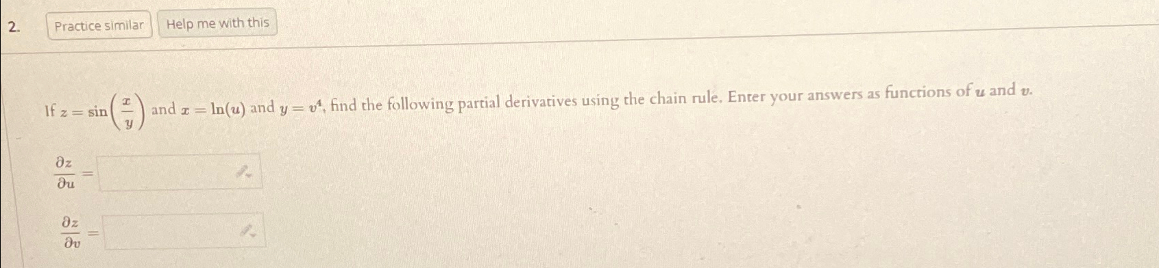 Solved If z=sin(xy) ﻿and x=ln(u) ﻿and y=v4, ﻿find the | Chegg.com
